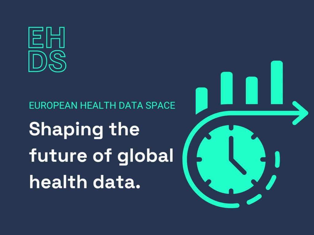 European Health Data Space - Shaping the future of global health data ...